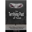 The Terrifying Past of Turet: A Story of Mystery and Suspense and a ...