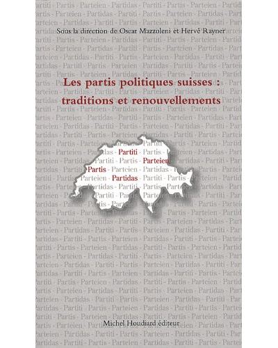 Les partis politiques suisses Traditions et renouvellements - relié ...