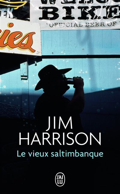 Le vieux saltimbanque - Poche - Jim Harrison, Brice Matthieussent ...