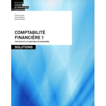 Comptabilité financière 1 - broché - Franz Carlen, Franz Gianini, Anton Riniker, Livre tous les ...