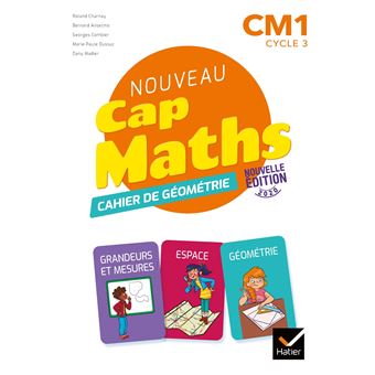 Cap Maths CM1 Éd. 2020 - Cahier de Géométrie-Mesure - broché - Roland Charnay, Georges Combier ...