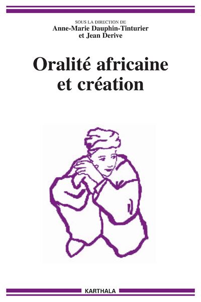 Oralité africaine et création Actes du colloque de l'Isola, Chambéry ...