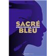 Sacré Bleu - broché - Moore/ christopher - Achat Livre ou ebook | fnac