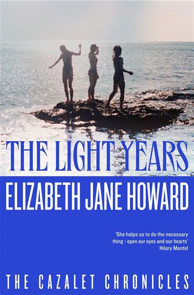 La Saga Des Cazalet - The Cazalet Chronicles - Tome 1 : The light years ...