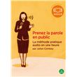 Prenez la parole en public - La méthode pratique audio en une heure ...