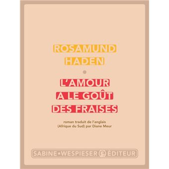 L'amour a le goût des fraises - broché - Rosamund Haden - Achat Livre | fnac
