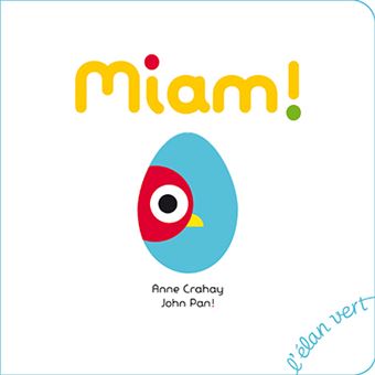 Miam ! - broché - Anne Crahay, John Pan ! - Achat Livre | fnac
