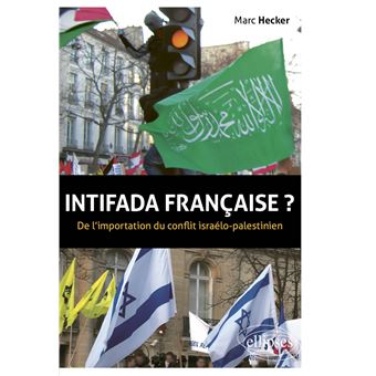 Intifada française ? De l'importation du conflit israélo-palestinien ...