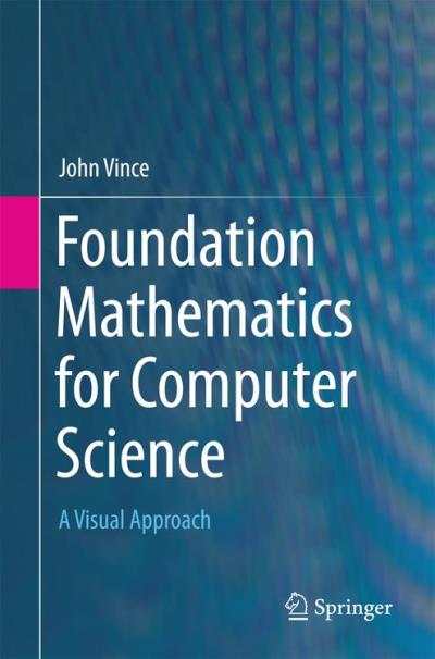 Foundation mathematics for computer science - Poche - John Vince ... Foundation mathematics for computer science - Poche - John Vince ...