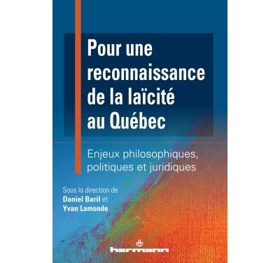 Pour une reconnaissance de la laïcité au Québec Enjeux philosophiques ...