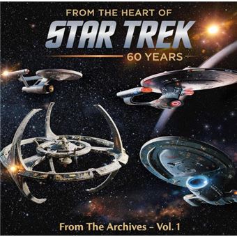 From The Heart Of Star Trek - 60 Years From The Archives Volume 1 ...