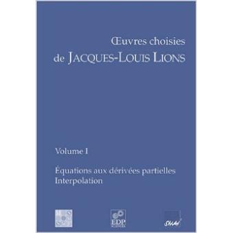 Oeuvres choisies de Jacques-Louis Lions Tome 1 - relié - Jacques-Louis ...
