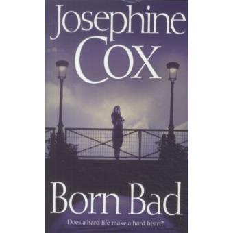 Born bad - Poche - Josephine Cox - Achat Livre | fnac