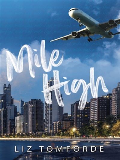 Windy City - Tome 1 - Mile High - Liz Tomforde - Poche - Achat Livre | fnac