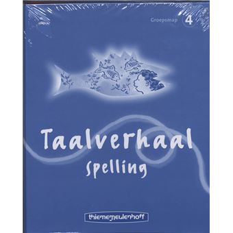 Taalverhaal Spelling groepsmap groep 4 incl cd-rom met spellingliedjes - cartonné - Hetty van ...