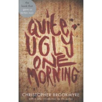Quite ugly one morning - Poche - Christoph Brookmyre - Achat Livre | fnac