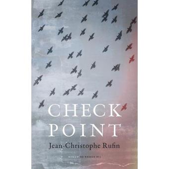 Checkpoint - broché - Jean-Christophe Rufin, Katelijne De Vuyst - Achat ...