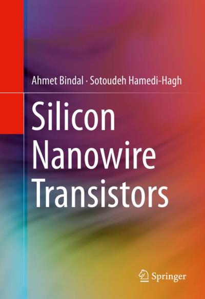 Silicon nanowire transistors - relié - Ahmet Bindal - Achat Livre ou ...