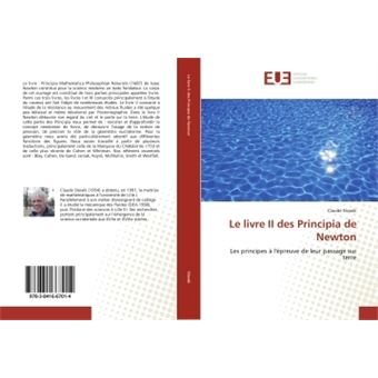 Le livre II des Principia de Newton Les principes à l'épreuve de leur ...