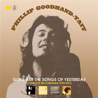Gone Are The Songs Of Yesterday Coffret - Phillip Goodhand-Tait - CD ...