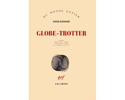 Globe-trotter - broché - David Albahari, Gojko Lukic, Gabriel Iaculli ...