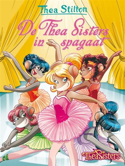 Thea Stilton - Tome 20 - De Thea Sisters in spagaat - Téa Stilton ...