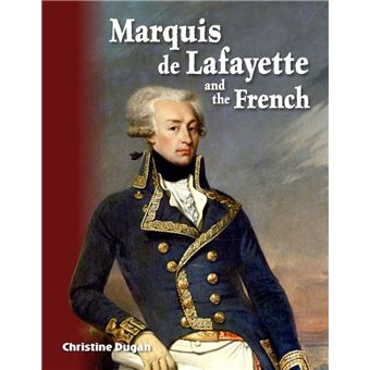 Marquis de Lafayette and the French Read along ebook ebook ePub Dugan Christine Achat ebook fnac