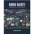 Ribbed Baskets Traditional to Contemporary - ebook (ePub) - Anne Bowers ...
