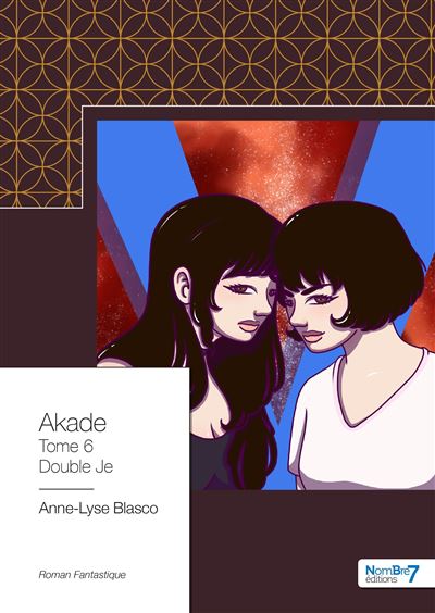 Akade - Tome 6 - Double Je - Akade T6 - Anne-Lyse Blasco - broché ...