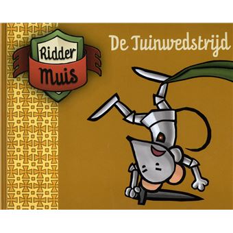Ridder Muis - Ridder Muis : leesboek - De tuinwedstrijd - Fabrique ...