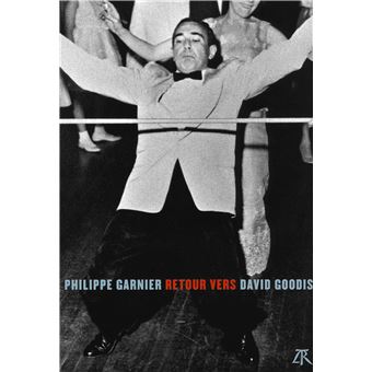 Retour vers David Goodis - broché - Philippe Garnier - Achat Livre | fnac