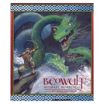 Beowulf - broché - Michael Morpurgo, Anne Krief, Michael Foreman, Livre ...