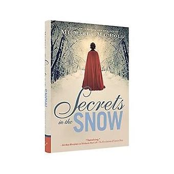 Secrets in the Snow A Novel of Romance and Intrigue - cartonné ...