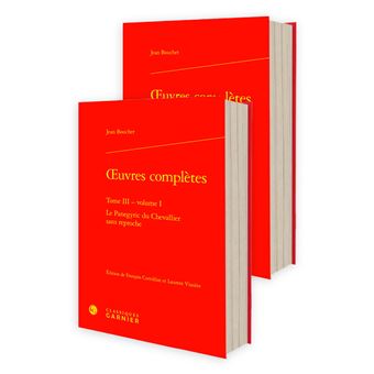 Oeuvres complètes Le Panegyric du Chevallier sans reproche - relié ...
