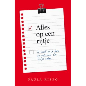 Alles op een rijtje je hoofd en je leven op orde door slim lijstjes ...