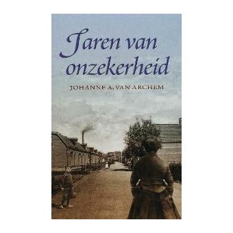 Zomer en Keuning familieromans - Jaren van onzekerheid - Archem J.A ...