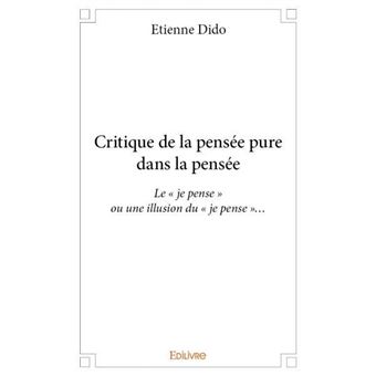 Critique de la pensée pure dans la pensée Le « je pense » ou une ...