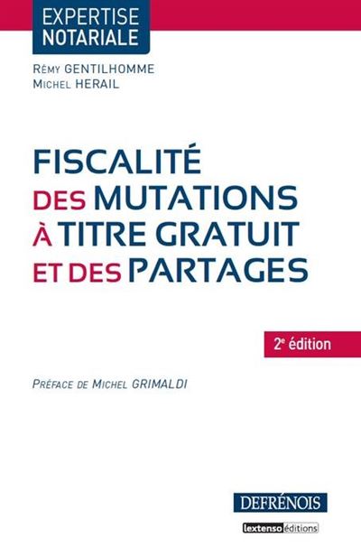 Fiscalité des mutations à titre gratuit et des partages - 2ème édition ...
