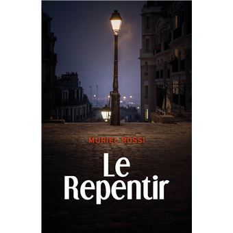 Le Repentir - broché - Muriel Rossi - Achat Livre | fnac