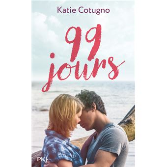 99 jours Tome 2 - broché - Katie Cotugno, Isabelle Chapman, Juliette Lê ...