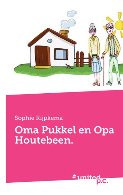 Oma Pukkel en Opa Houtebeen - broché - Sophie Rijpkema - Achat Livre | fnac