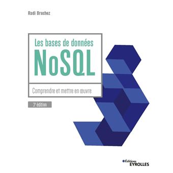 Les bases de données NoSQL Comprendre et mettre en oeuvre - broché ...