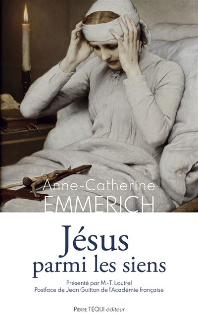 Jésus parmi les siens - broché - Anne-Catherine Emmerich, Marie-Thérèse ...