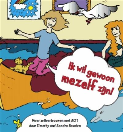 Ik wil gewoon mezelf zijn! meer zelfvertrouwen met ACT - broché ...