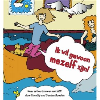 Ik wil gewoon mezelf zijn! meer zelfvertrouwen met ACT - broché ...