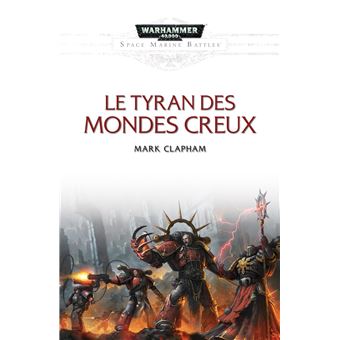 Le tyran des mondes creux - broché - Mark Clapham - Achat Livre | fnac