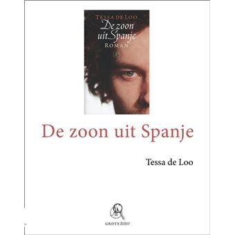 De zoon uit Spanje roman - broché - Tessa de Loo - Achat Livre | fnac