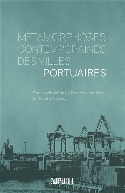 Métamorphoses contemporaines des villes portuaires - broché - Bruno ...