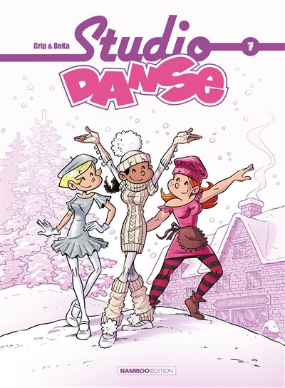 Studio danse - Tome 7 - Studio danse - Béka, Crip - cartonné - Achat ...