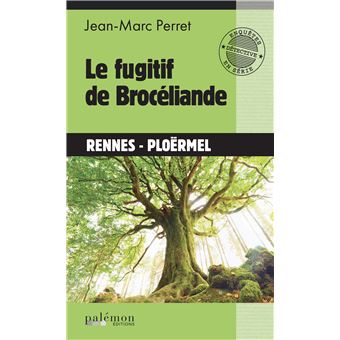 Le fugitif de Brocéliande - Poche - Jean-Marc Perret, Livre tous les ...